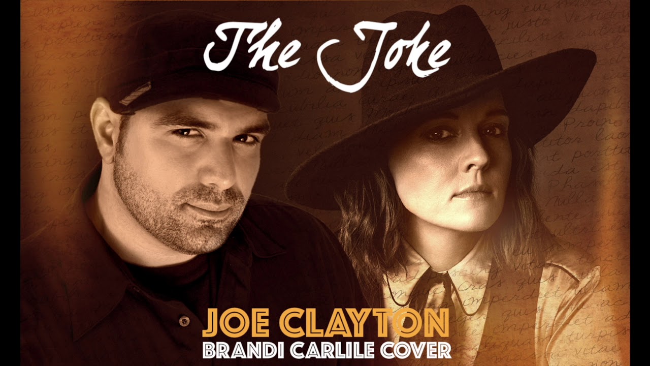 THE JOKE - JOE CLAYTON (BRANDI CARLILE SAMPLE COVER) - YouTube