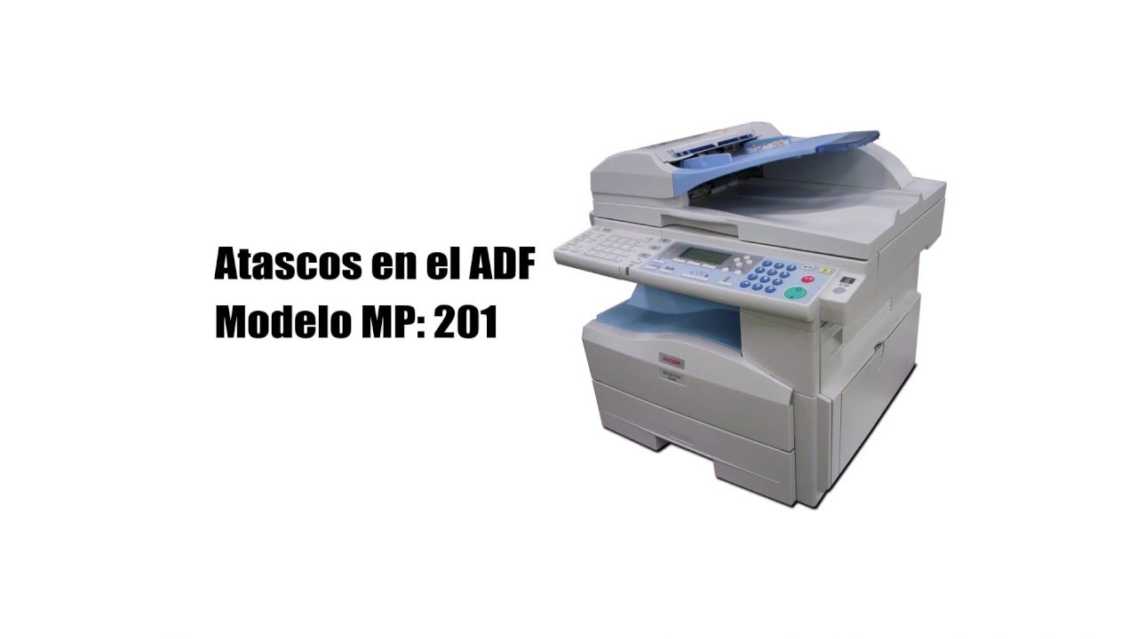 Ricoh Aficio MP 201 - Atasco en ADF - YouTube