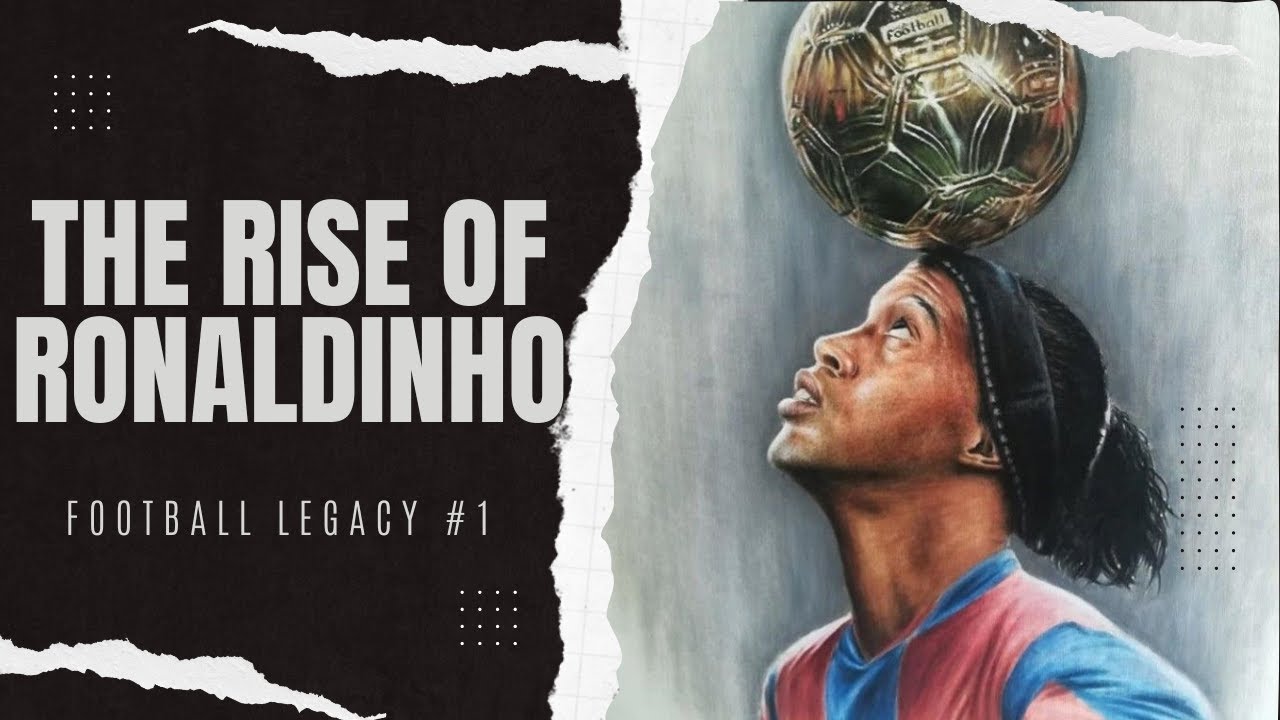 How Ronaldinho Became a Football Legend: The Untold Story - YouTube