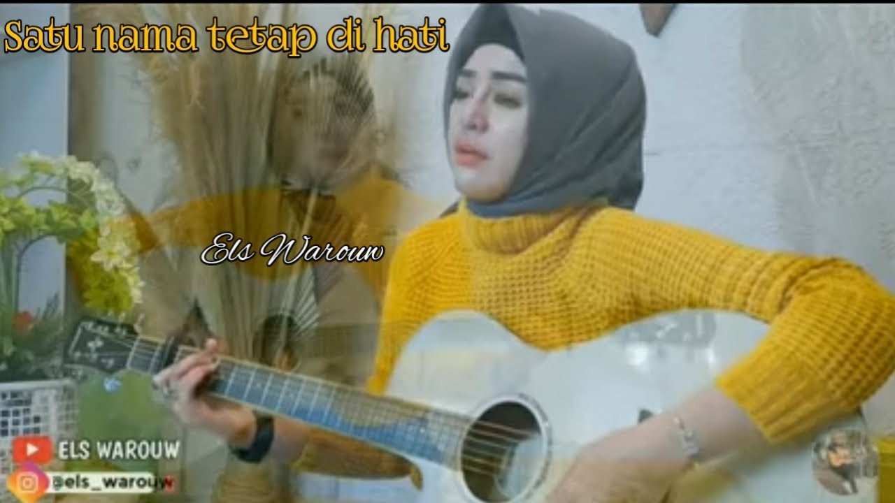SATU NAMA TETAP DI HATI -EYE COVER ELS WAROUW - YouTube