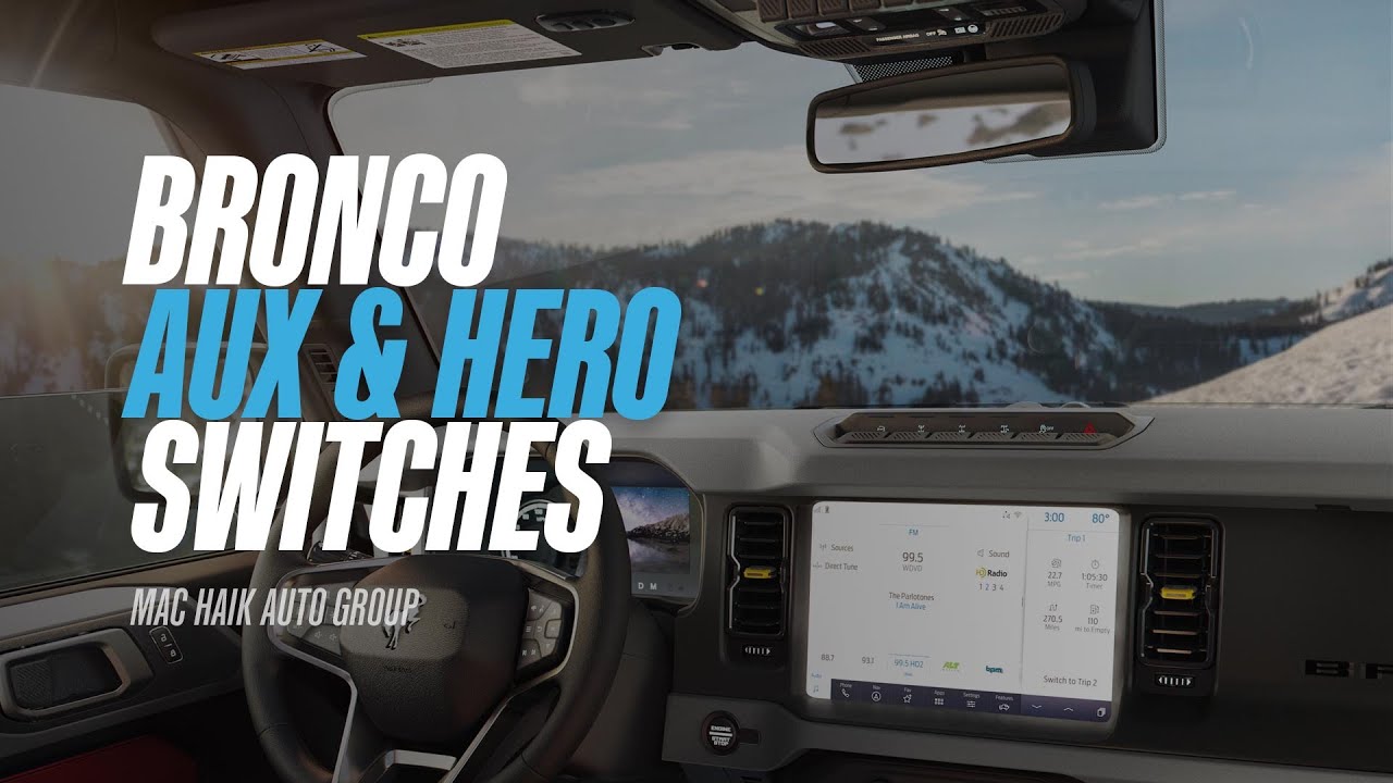 Aux Switches & Hero Switches | 2022 Ford Bronco | Mac Haik How-Tos ...