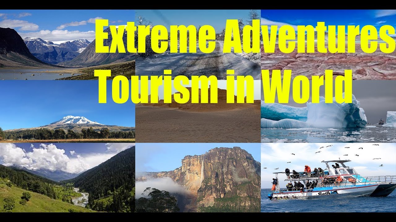 Top 9 Extreme Adventures Tourism in World | NSR Tourism | - YouTube