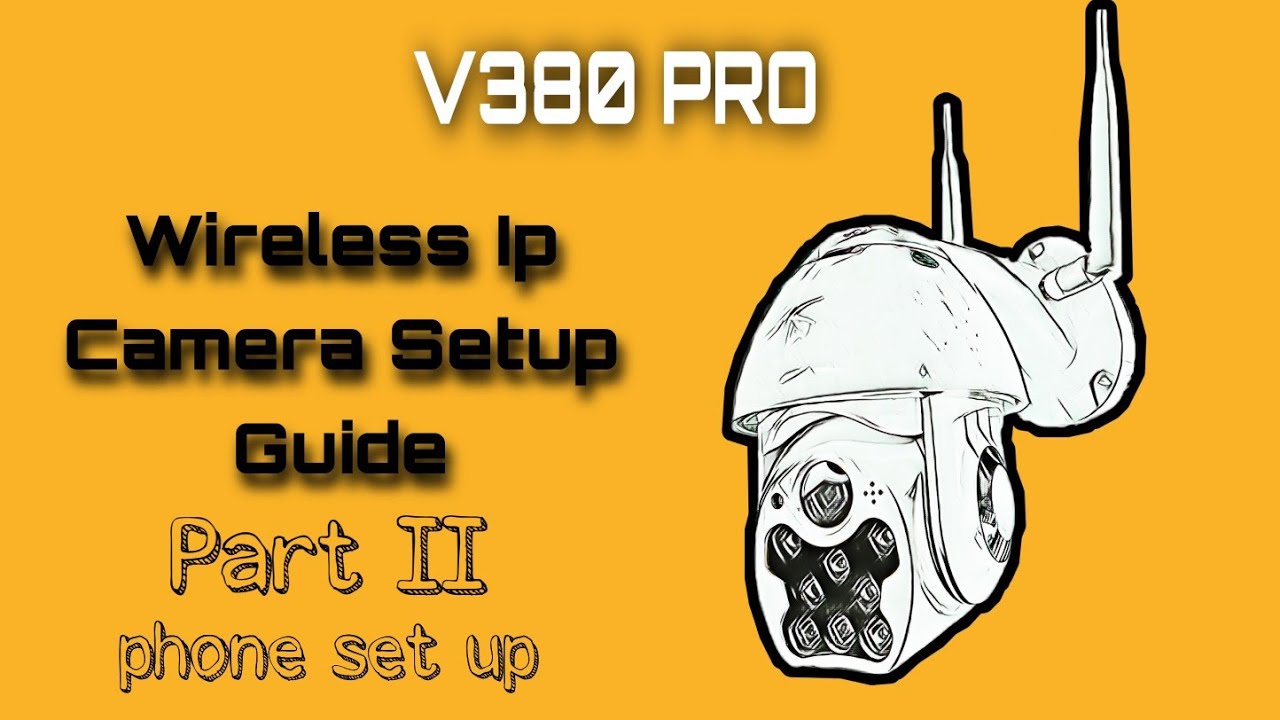 Wireless Camera Set up (V380 Pro) Part 2 - YouTube