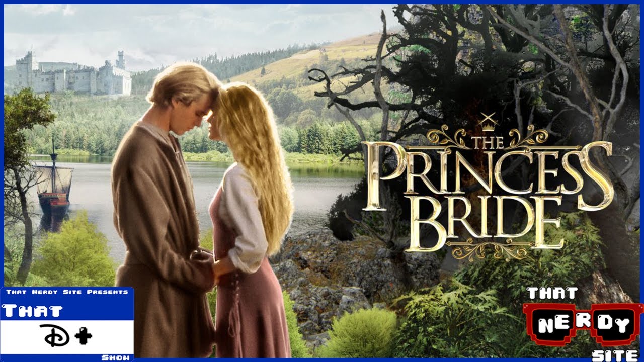 The Princess Bride (That D+ Show Ep. 172) - YouTube