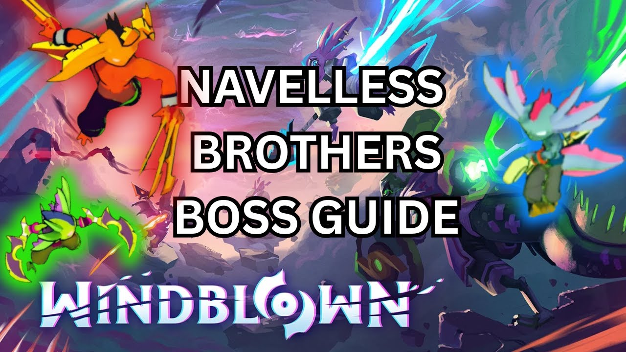 Navelless Brothers Boss Guide - Windblown - YouTube