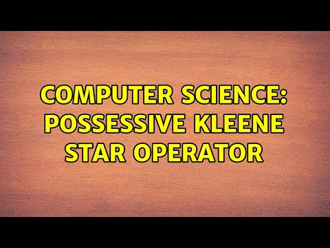 Computer Science: Possessive Kleene star operator (2 Solutions!!) - YouTube