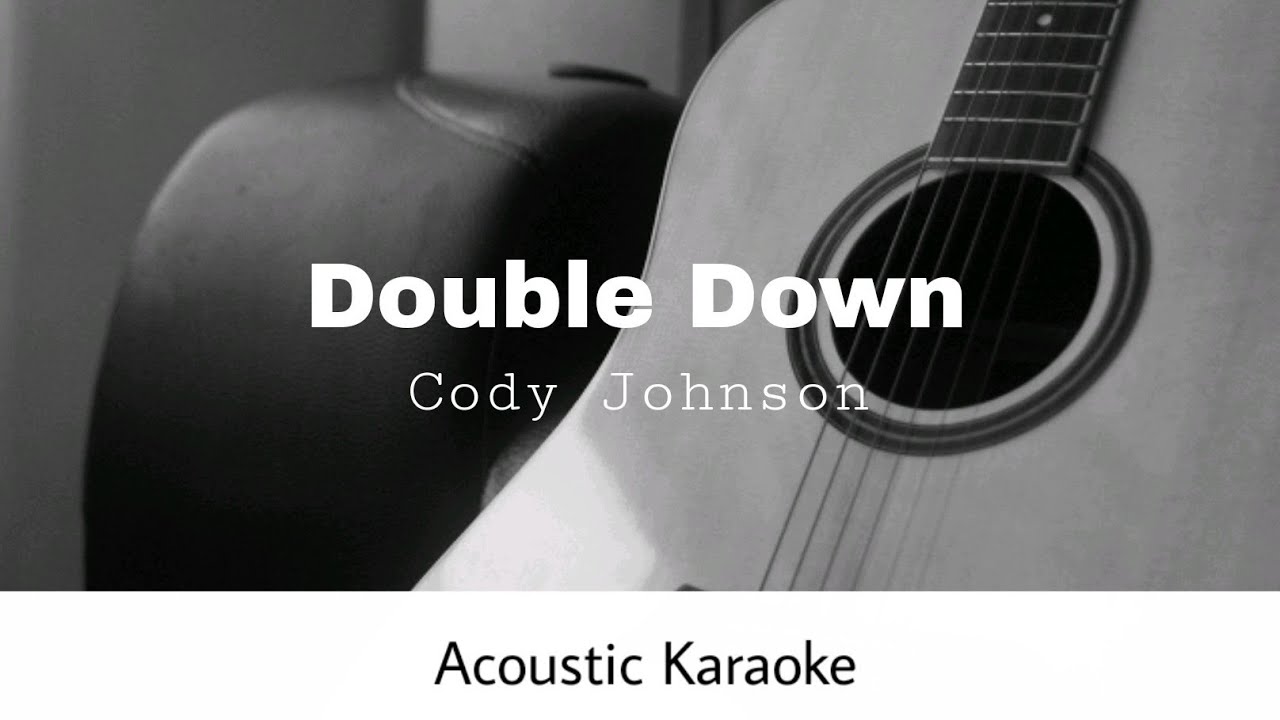 Cody Johnson - Double Down (Acoustic Karaoke) - YouTube