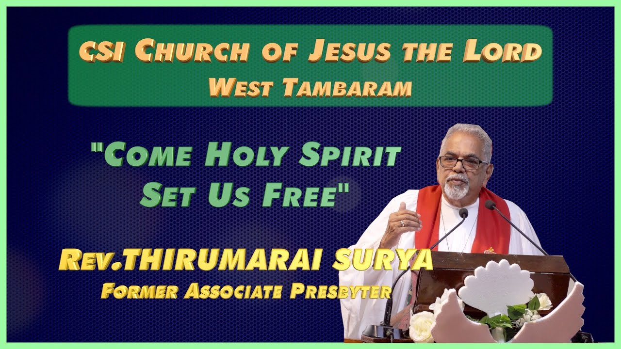 Come Holy Spirit..Set Us Free / Rev.Thirumarai Surya, Associate ...