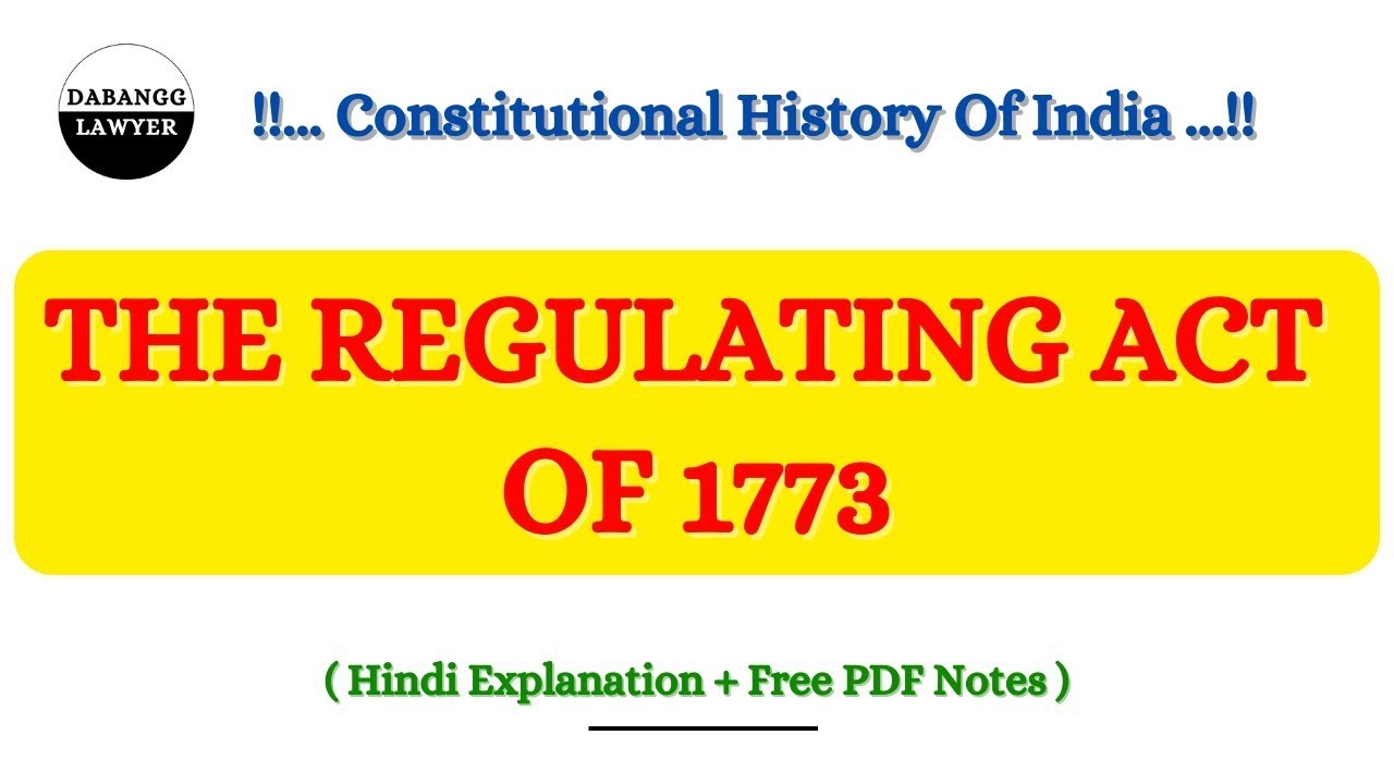The Regulating Act of 1773 | Company Rule 1773-1858 | Indian ...