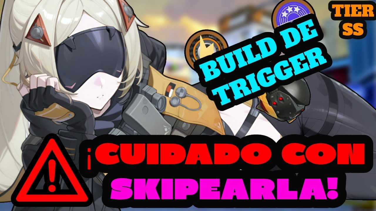 ⚠️NO SKIPEARLA! La Mejor Build De Trigger - Zenless Zone Zero - YouTube