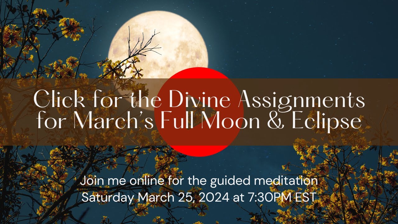 March Full Moon & Eclipse Divine Assignments - YouTube