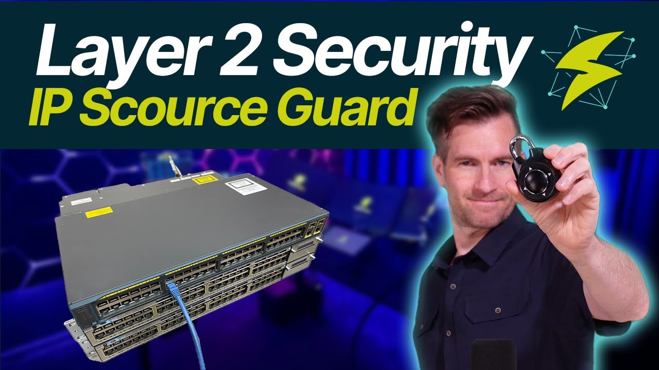 CCNA LANs 11-10: IP Source Guard - YouTube