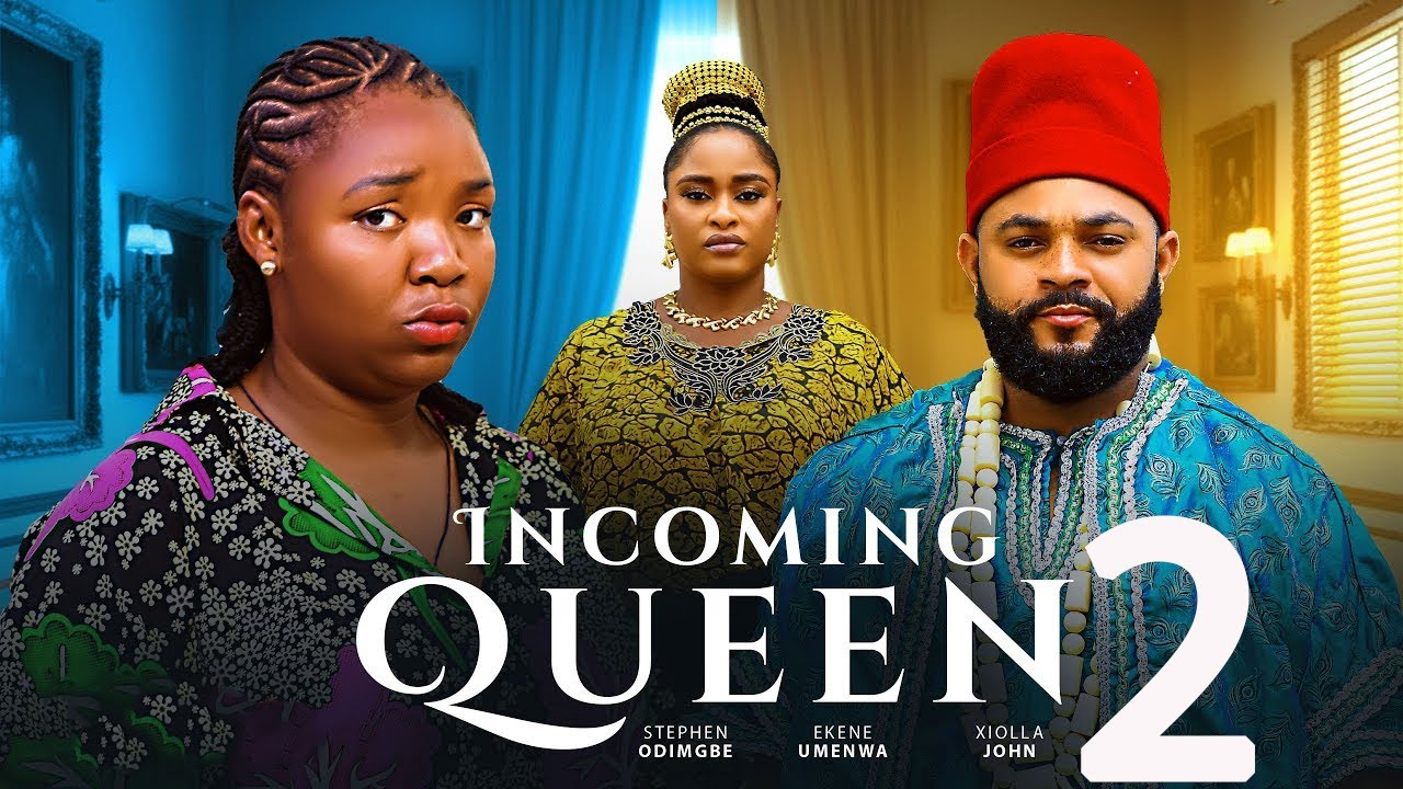 INCOMING QUEEN (SEASON 2):STEPHEN ODIMGBE, EKENE UMENWA, XIOLLA JOHN # ...