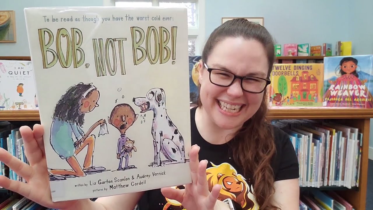 Read Aloud: Bob, Not Bob by Liz Garton Scanlon ,Audrey Vernick ...