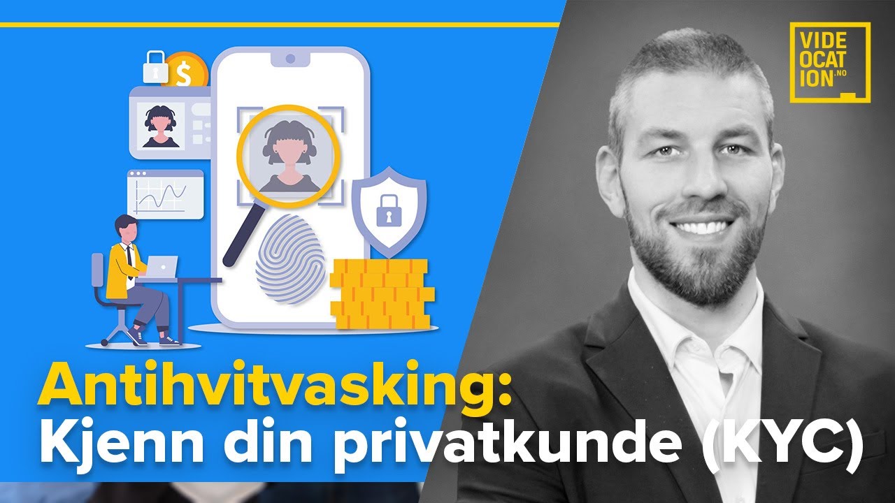 Antihvitvasking: Kjenn din privatkunde (KYC) - YouTube