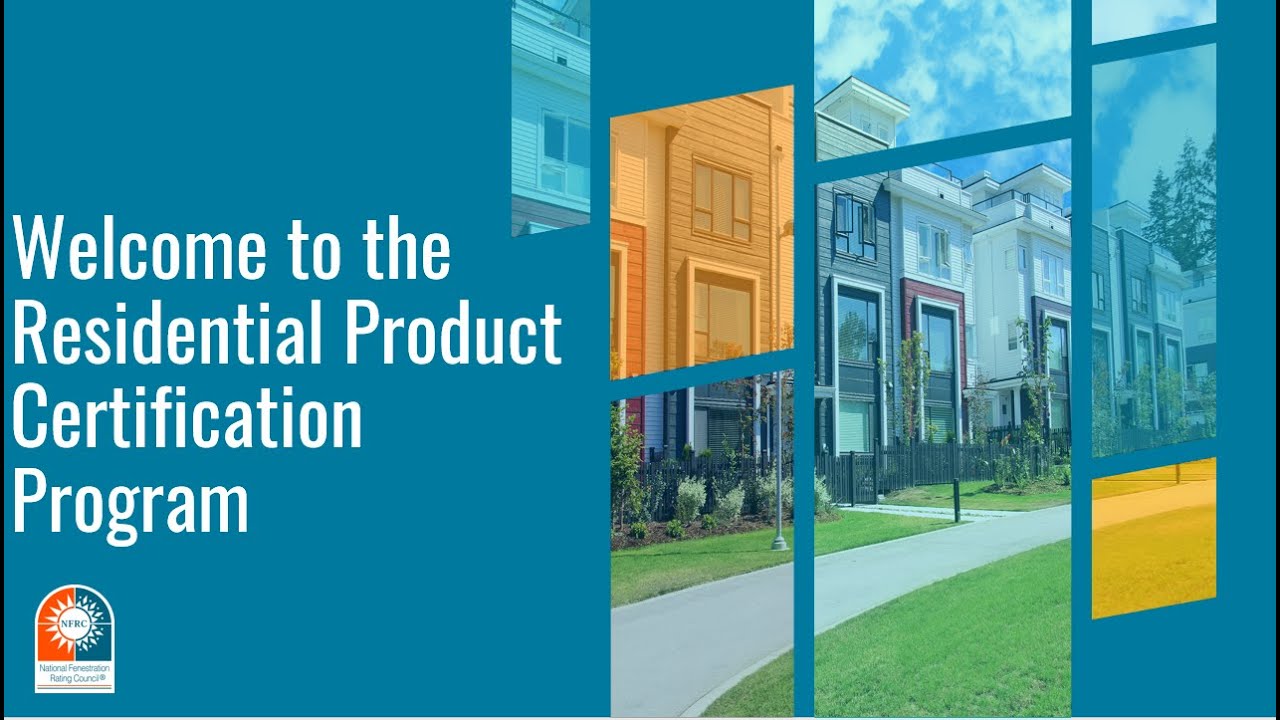 Welcome to the NFRC Residential Product Certification Program - YouTube
