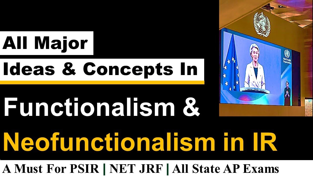 Functionalism and Neofunctionalism in IR - All Major Ideas and Concepts for UPSC PSIR & UGC NET ...