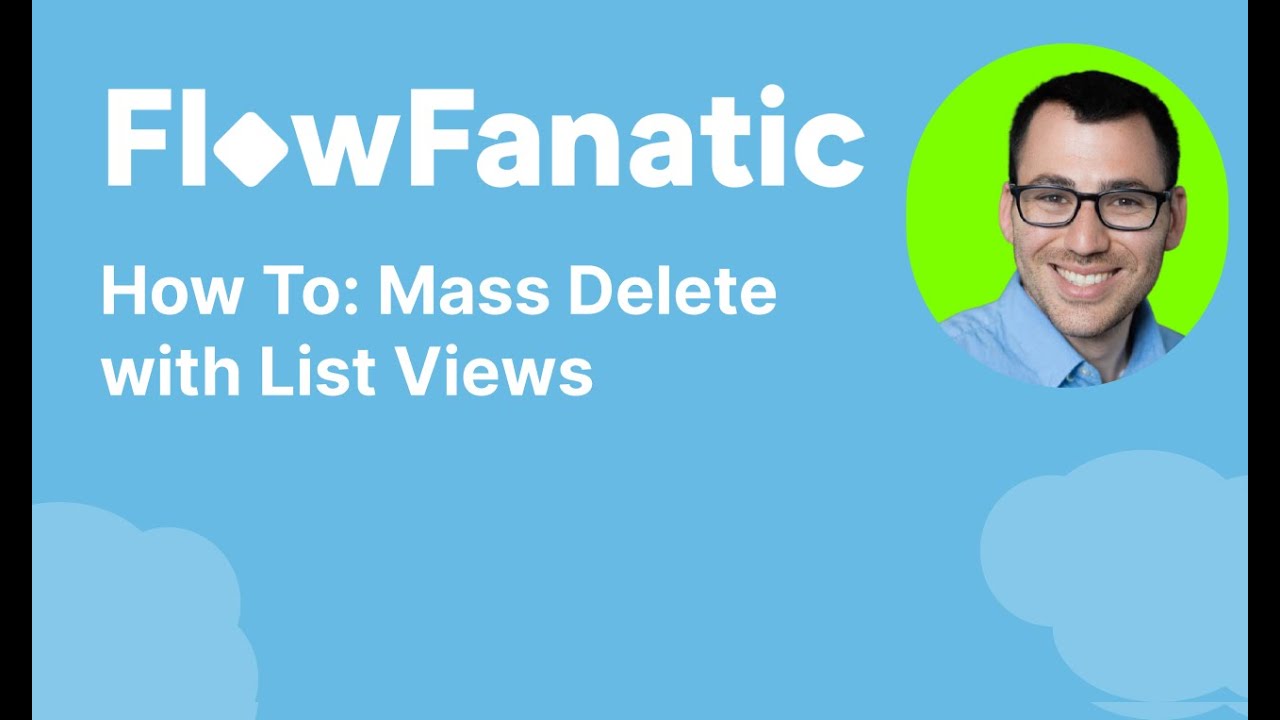 Salesforce How To Mass Delete With List Views YouTube Salesforce How To Mass Delete With List Views YouTube