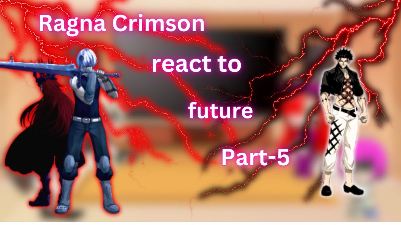 Ragna Crimson react to future Part-5. #gachareact #ragnacrimson - YouTube
