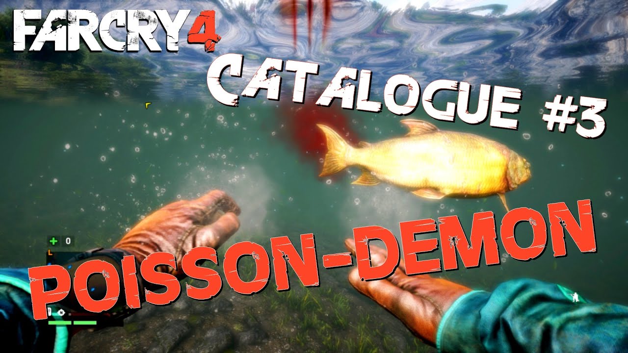(Catalogue) Far Cry 4 : Poisson Démon (#3) ! - YouTube