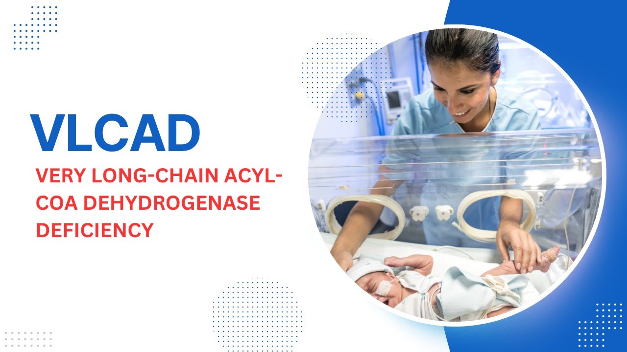 Demystifying VLCAD: Understanding Very Long-Chain Acyl-CoA ...