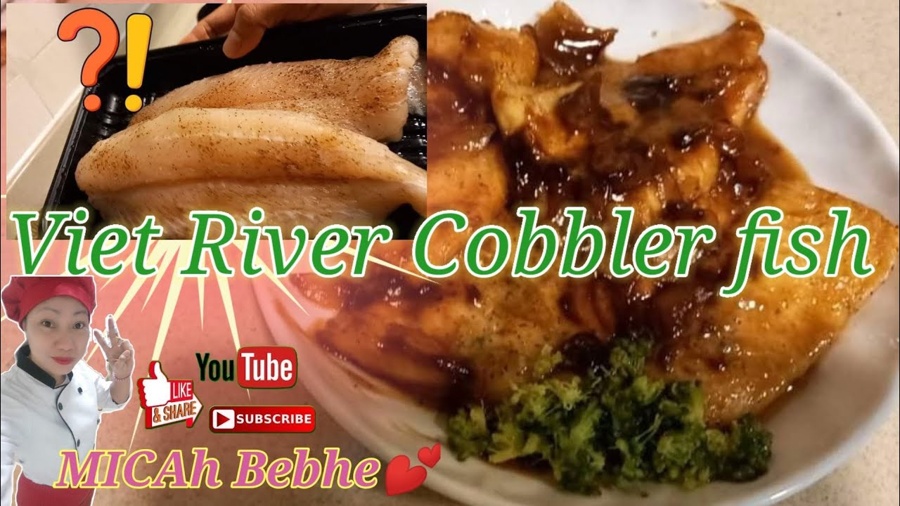 Paano ko niluto Ang Viet River Cobbler fish with Oyster Sauce ala MiCAh ...