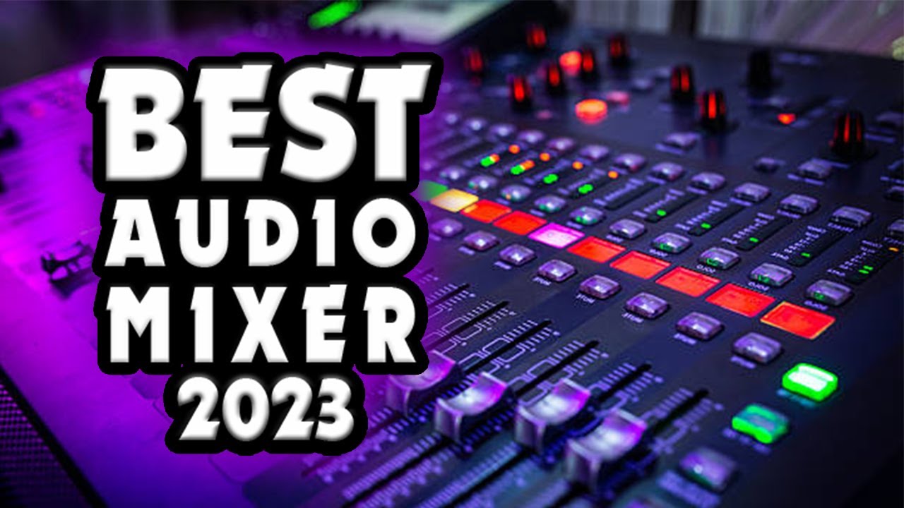 👉 Best Audio Mixer 2023 | Top 5 Tested Audio Mixer | Review Spot - YouTube