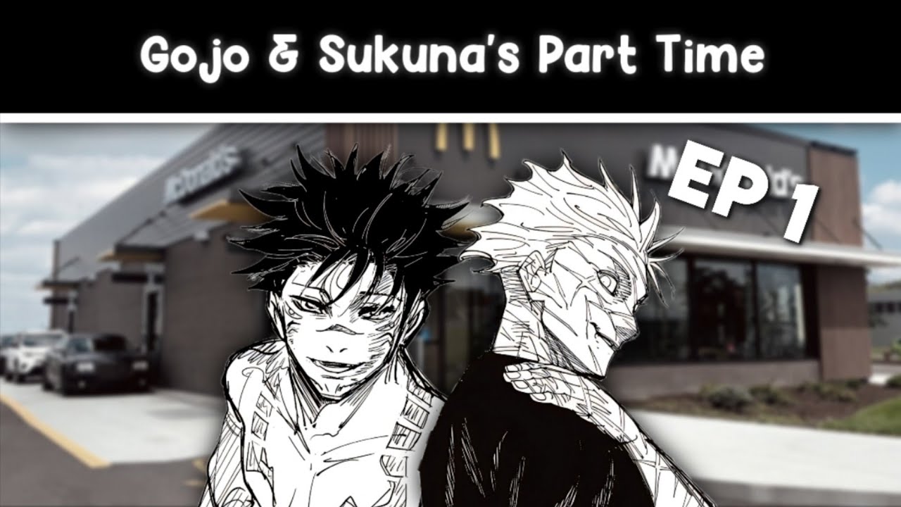 Gojo & Sukuna's Part Time // Ep 1: McDonald's...? How Cliché... - YouTube