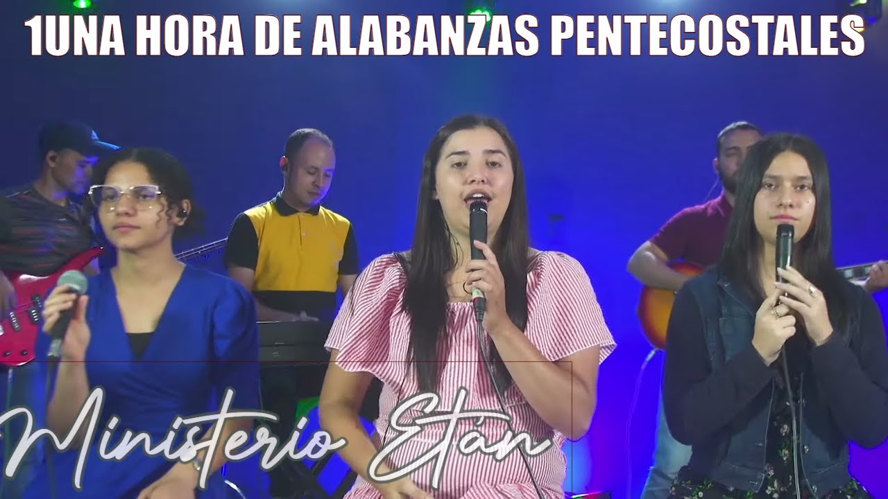 1Una Hora De Alabanzas Pentecostales Antiguas Y Bonitas | Seguiré ...