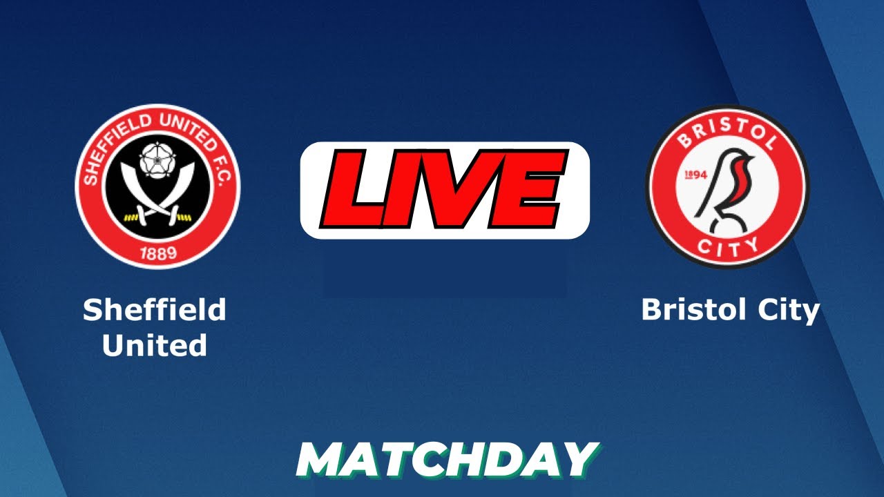 Sheffield United Vs Bristol City | SCOREBOARD | English Football League ...