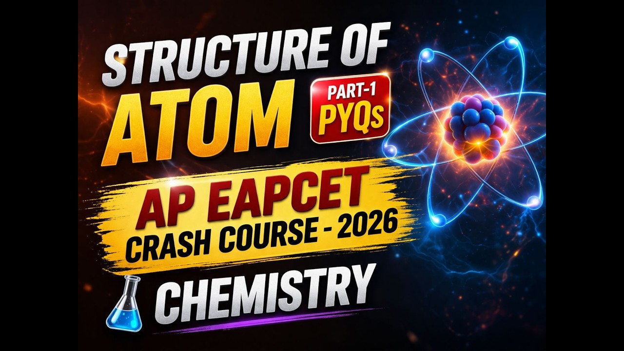 STRUCTURE OF ATOM PART-1 PYQS WITH CONCEPT EXPLANATION|EAMCET CRASH ...