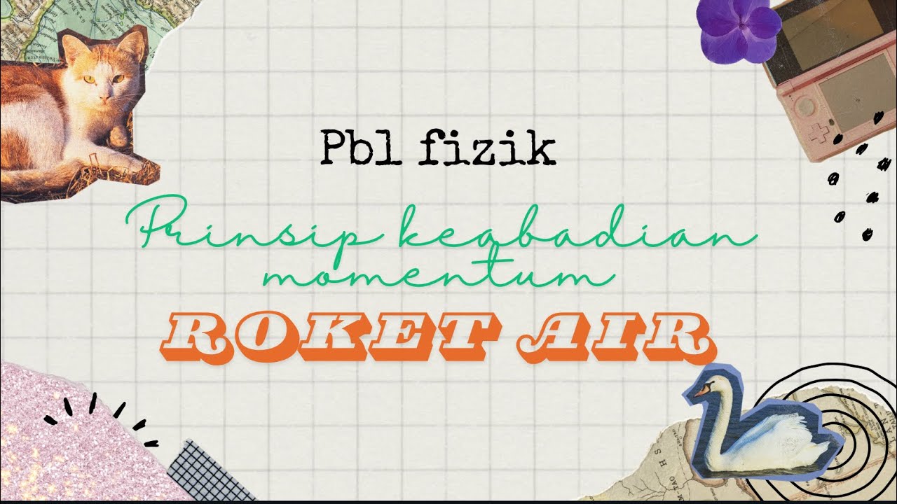 PRINSIP KEABADIAN MOMENTUM ( ROKET AIR ) - PBL FIZIK - YouTube