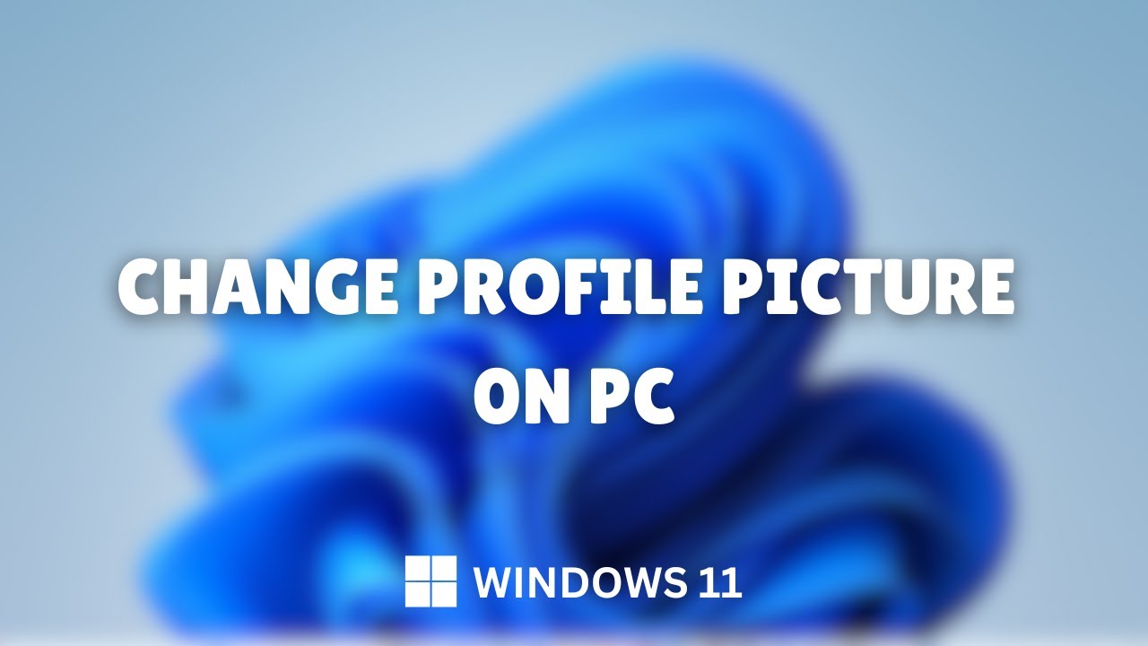 How to Change User Account Picture on Windows 11 - YouTube