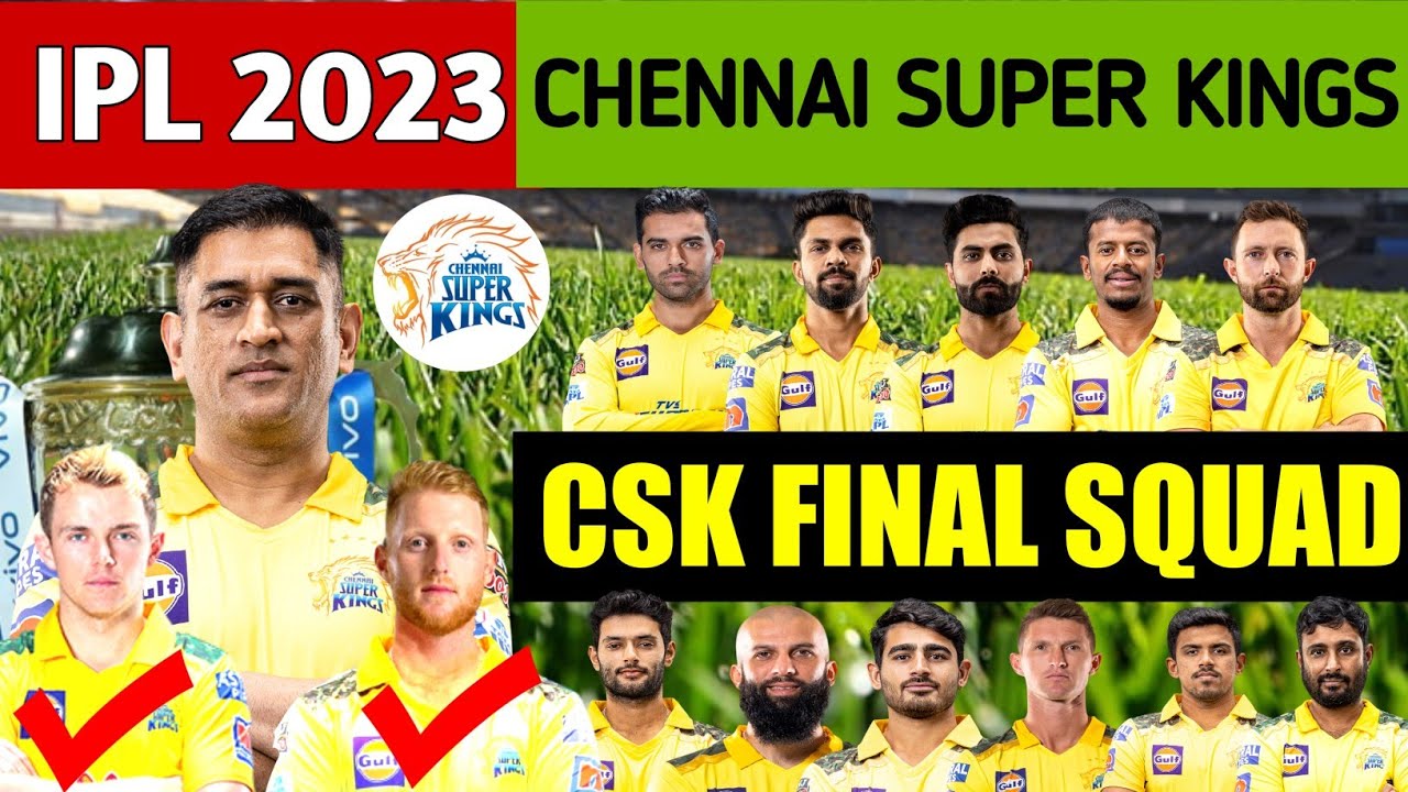 TATA IPL 2023 | Chennai Super Kings Full and Final Squad | CSK Final ...