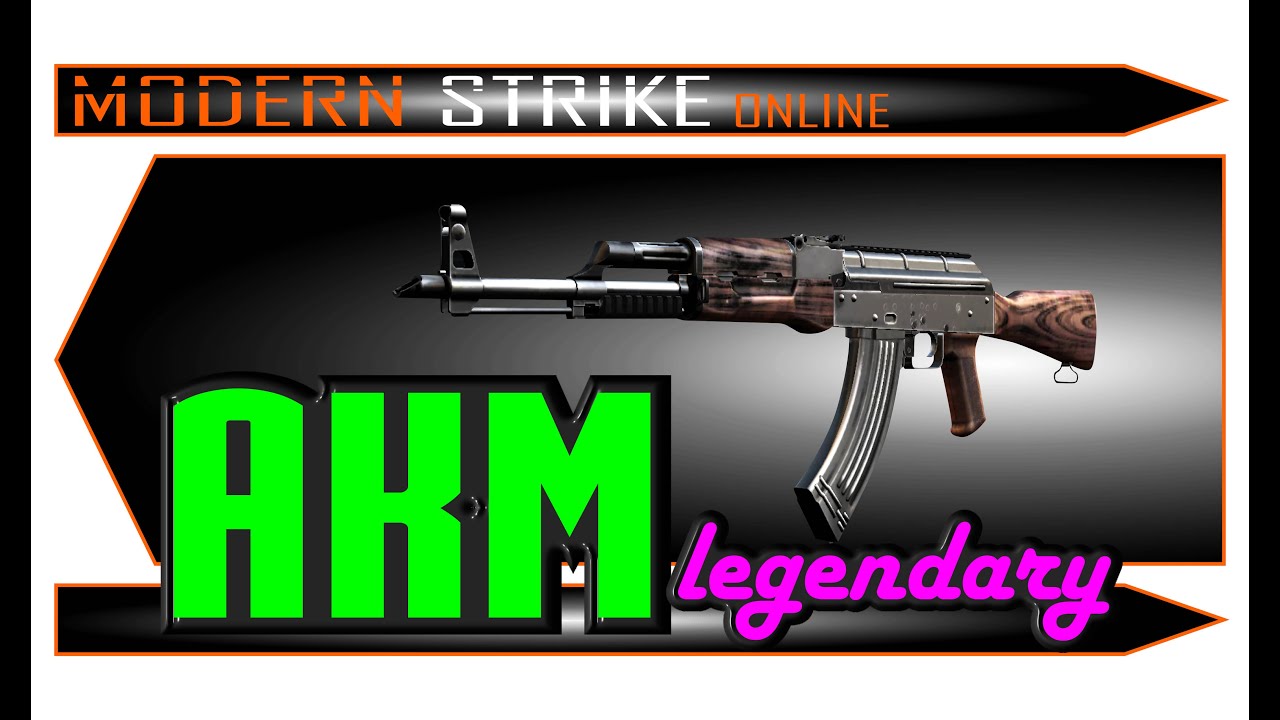 Modern Strike Online - AKM Legendary - Gameplay - YouTube