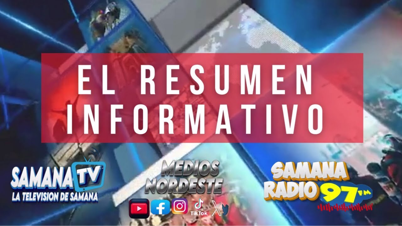programa de noticias, El Resumen Informativo, samana-tv - YouTube