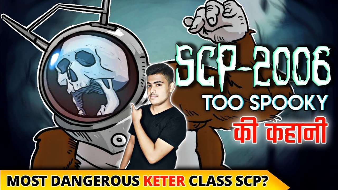 SCP 2006 - Too Spooky in hindi | SCP-2006 EXPLAINED | SCARY RUPAK ...