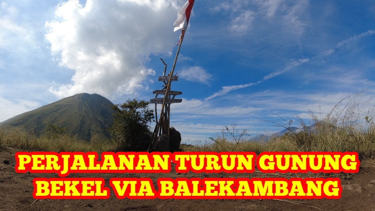 Perjalanan Turun Gunung Bekel Via Balekambang - YouTube