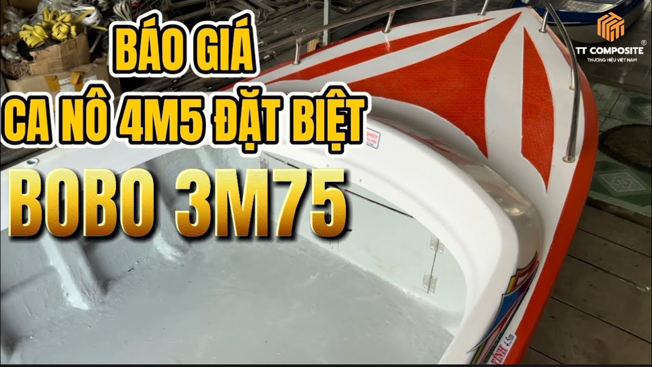 BÁO GIÁ CA NÔ 4M5 ĐẶT BIỆT VÀ BOBO 3M75 | TRUNG TÍNH COMPOSITE UY TÍN 100% - YouTube