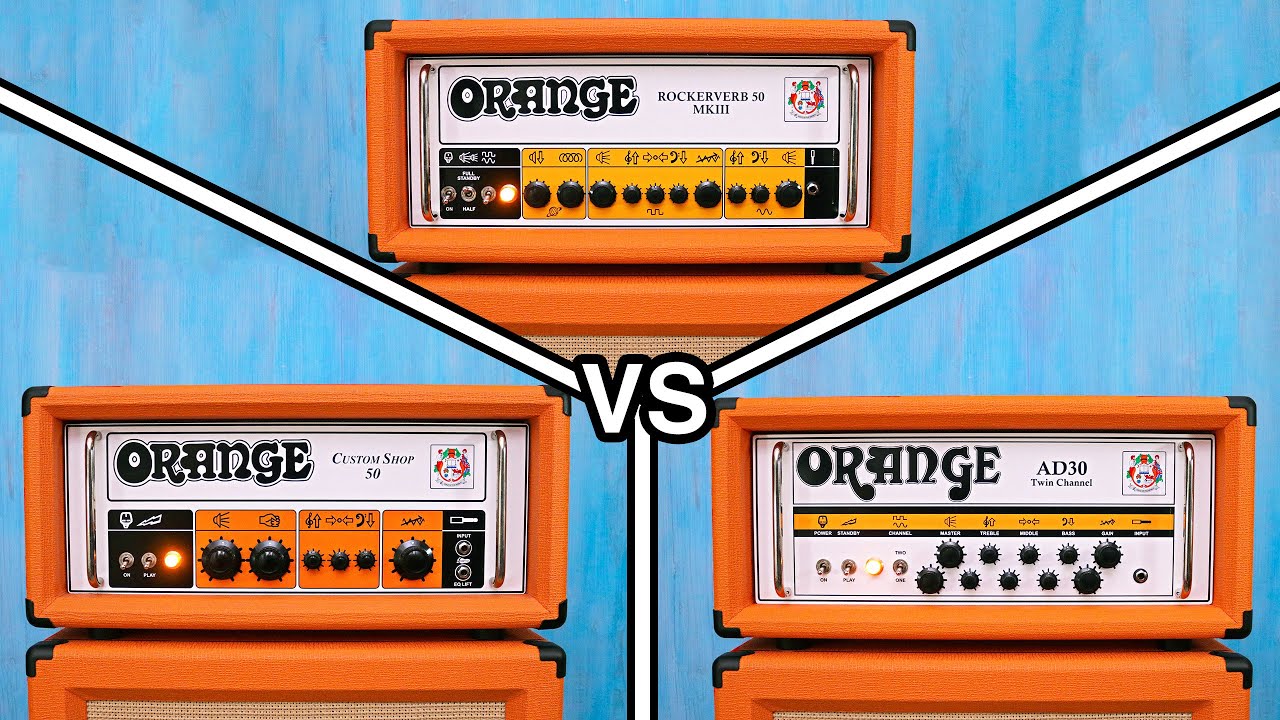Orange Rockerverb 50 Mk3 VS AD30 VS Custom Shop 50 - High End Orange ...