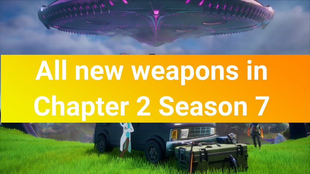 All *NEW* Weapons in Chapter 2 Season 7 Fortnite - YouTube