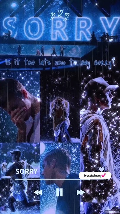 Is it too late now to say sorry || Sorry - Justin Bieber #love #sorry # ...