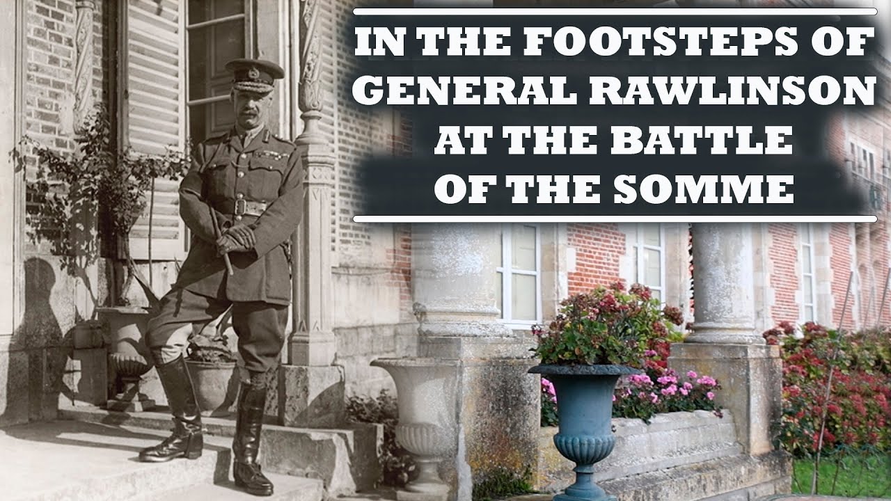 Where was General Rawlinson on The 1st Day of The Somme? : Great War ...