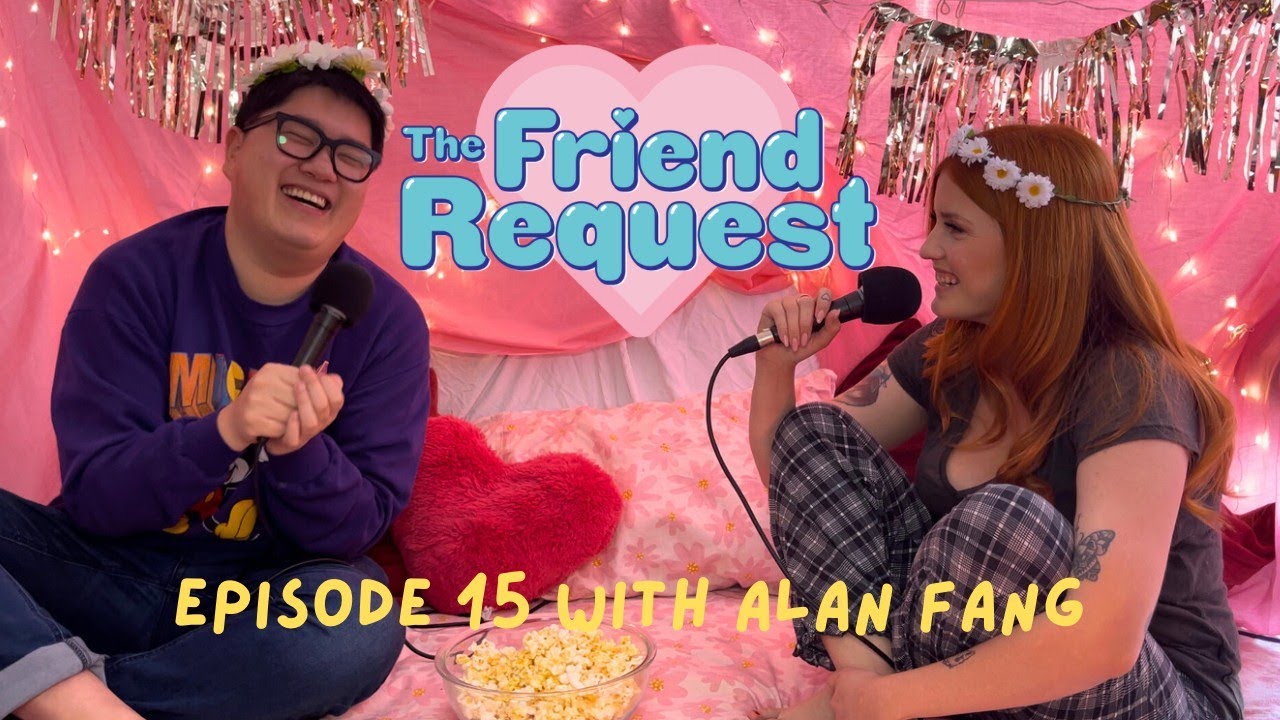 It Sounds Like You're Attacking Me W/ Alan Fang | Ep 15 | The Friend ...
