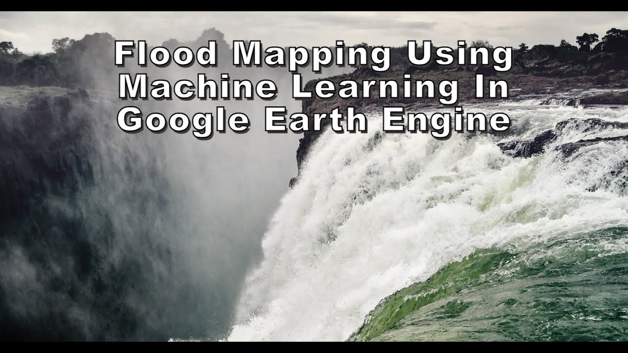 Flood mapping using Machine Learning in Google Earth Engine - YouTube