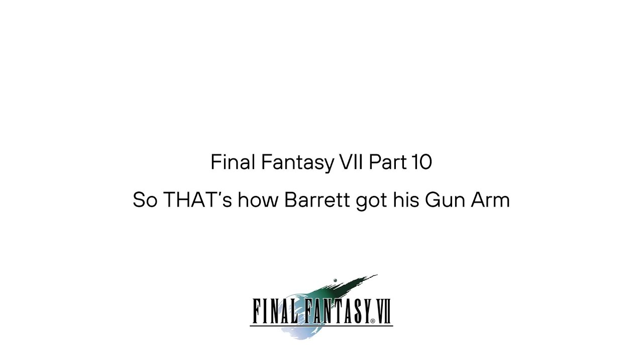 BARRET'S ORIGIN STORY IS WILD - Final Fantasy Fridays - FFVII Part 10 ...