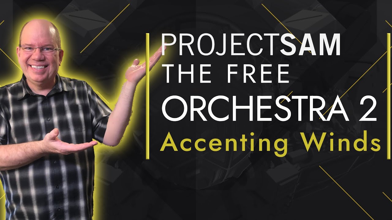 Project SAM Free Orchestra 2 Accenting Winds | Quick Trip - YouTube