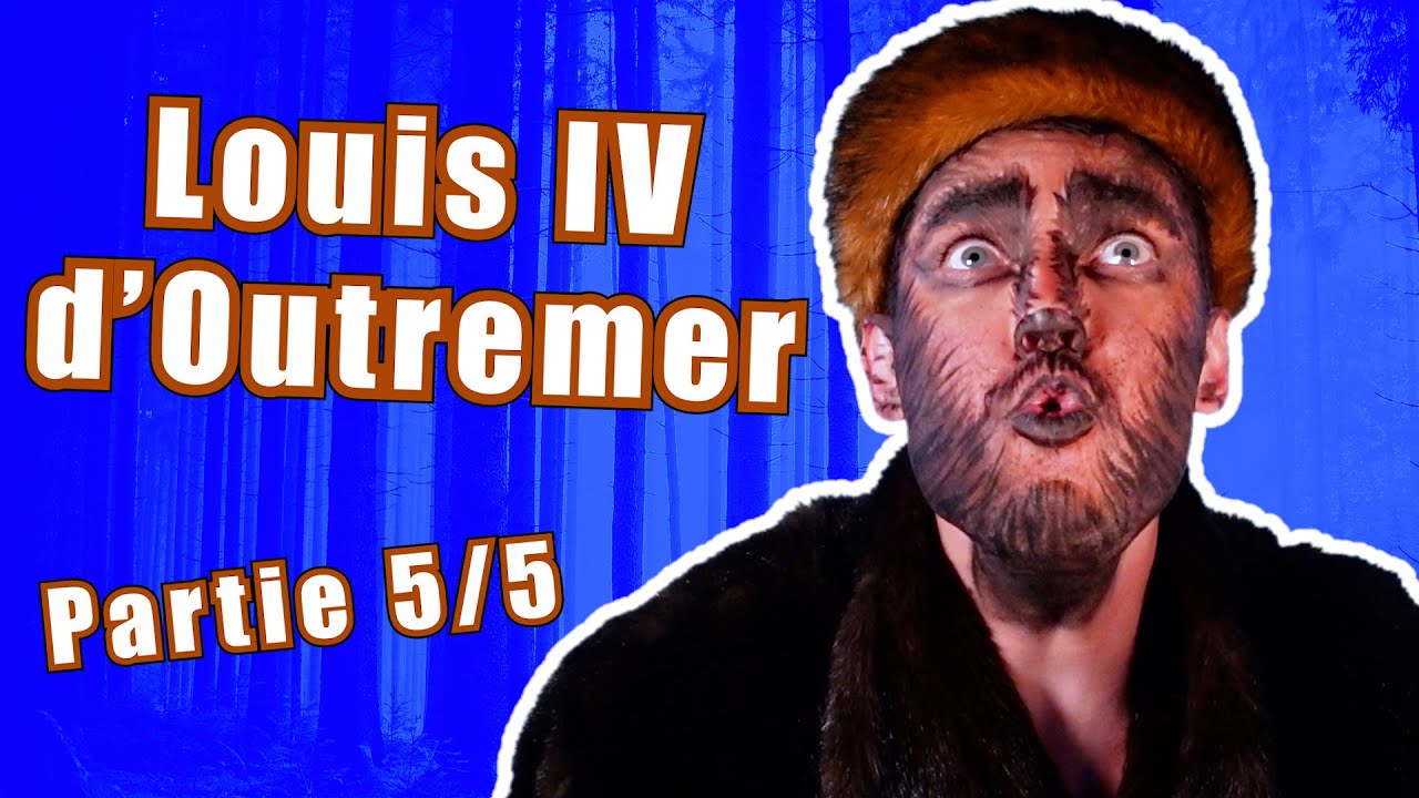 Épisode 39 : Louis IV d'Outremer (5/5) - YouTube