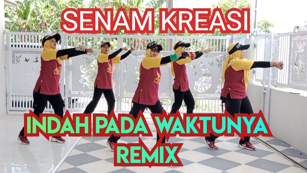 SENAM KREASI / INDAH PADA WAKTUNYA REMIX / setia aerobic - YouTube