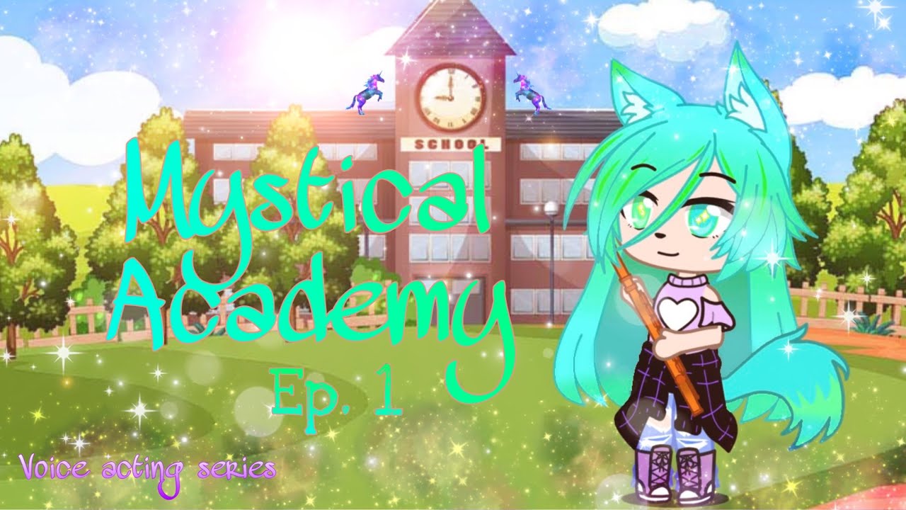 Mystical Academy/voice acted series/Episode 1: The Story Begins - YouTube